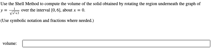 Solved Use the Shell Method to compute the volume of the | Chegg.com