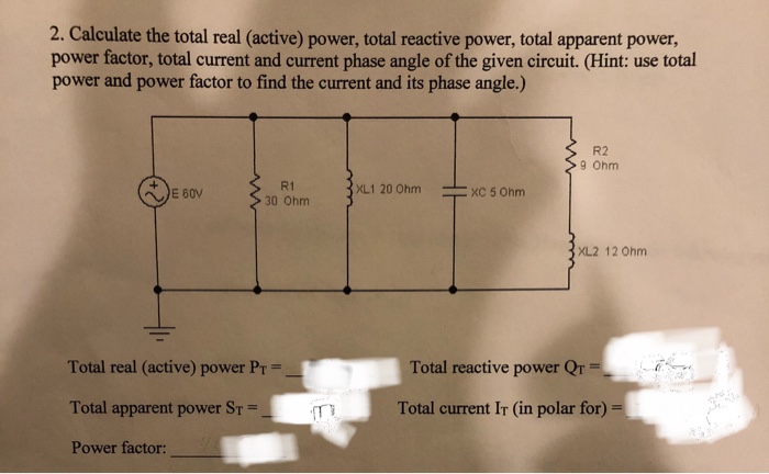 Solved 2. Calculate the total real (active) power, total | Chegg.com