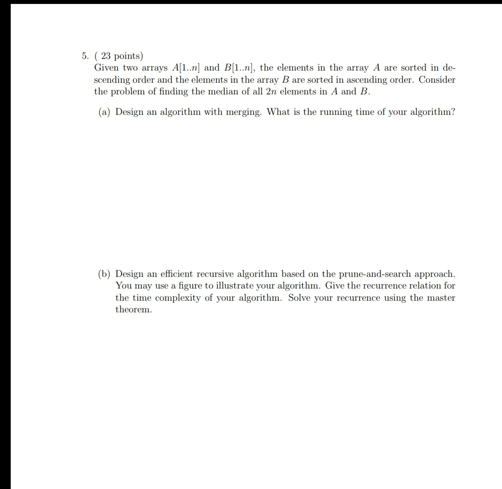 Solved 5. ( 23 points) Given two arrays A[1..n] and B[1..n), | Chegg.com