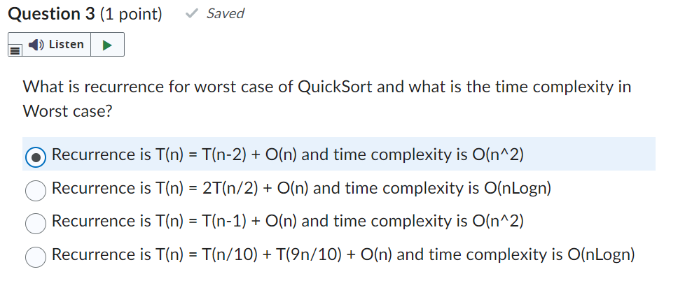 Solved What Is Recurrence For Worst Case Of Quicksort And