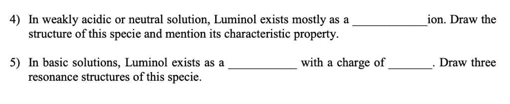 Solved 4) In weakly acidic or neutral solution, Luminol | Chegg.com