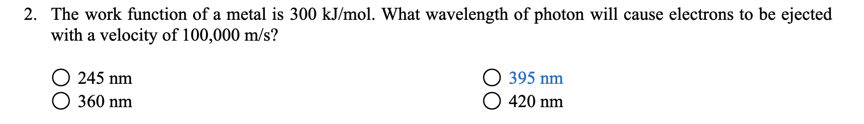 Solved 2. The work function of a metal is 300 kJ/mol. What | Chegg.com