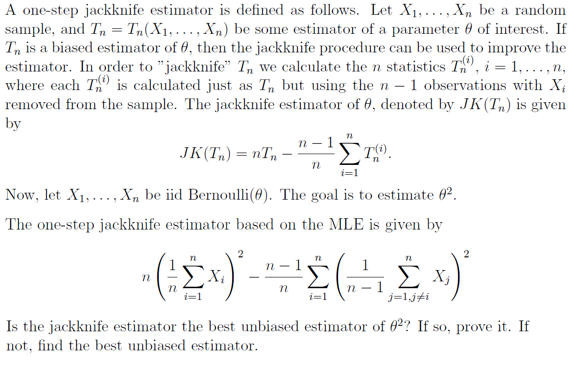 Solved A one-step jackknife estimator is defined as follows. | Chegg.com