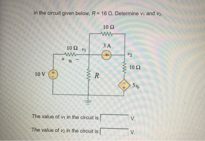 Solved In the circuit given below, R-16 Ω. Determine v1 and | Chegg.com