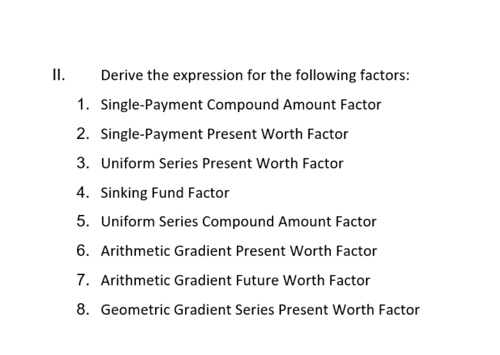 Solved II. Derive the expression for the following factors: | Chegg.com