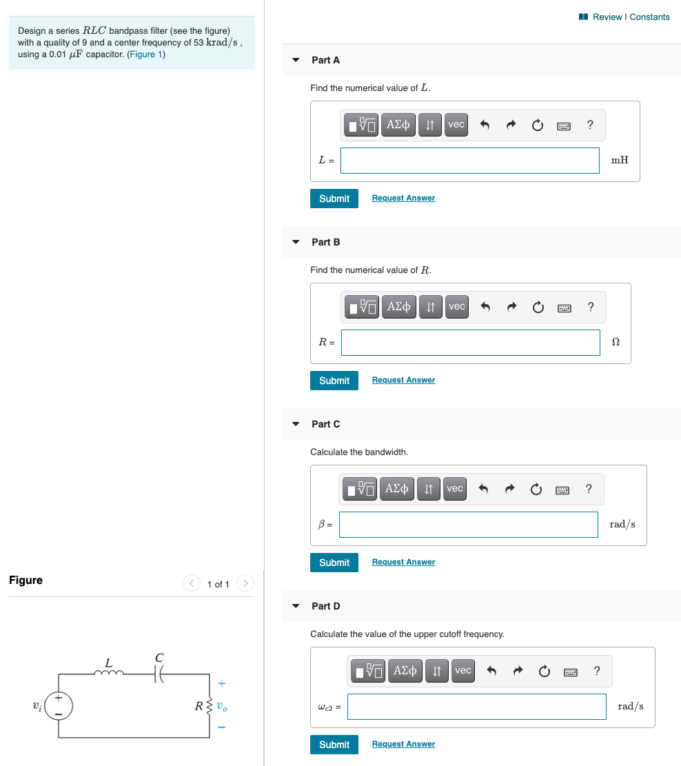 Solved Review Constants Design a series RLC bandpass filter | Chegg.com