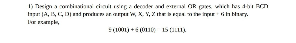 Solved 1) Design a combinational circuit using a decoder and | Chegg.com