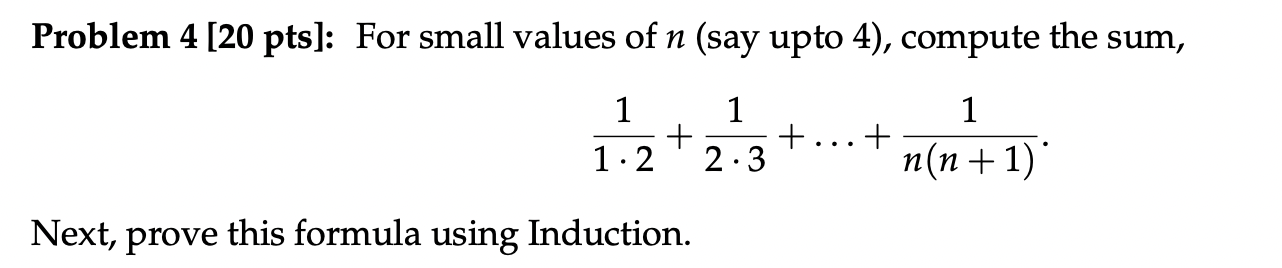 Solved Problem 4[20 pts]: For small values of n (say upto 4 | Chegg.com