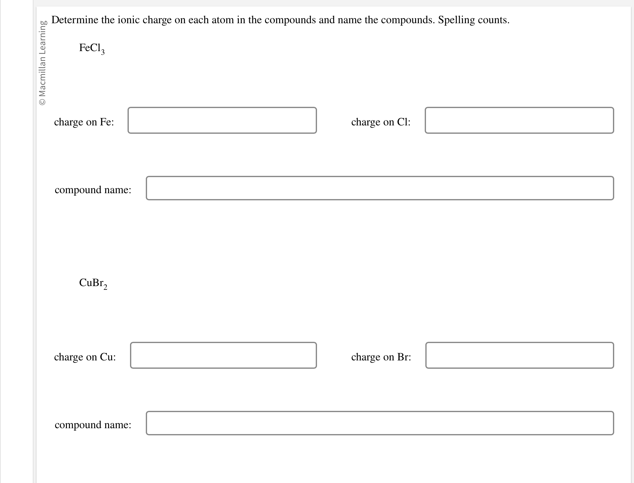 Solved ( charge on Fe : compound name: CuBr2 charge on Cu : | Chegg.com