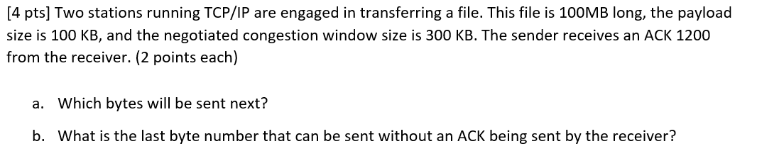 Solved [4 pts] Two stations running TCP/IP are engaged in | Chegg.com