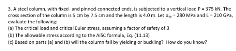 Solved 3. A steel column, with fixed- and pinned-connected | Chegg.com