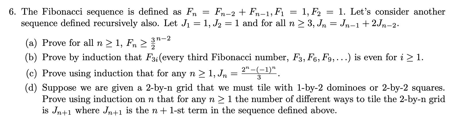 6. The Fibonacci sequence is defined as Fn = Fn-2 + | Chegg.com