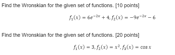 Solved Find the Wronskian for the given set of functions. | Chegg.com