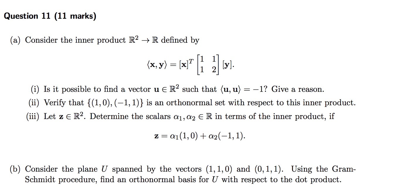 Solved Question 11 (11 marks) (a) Consider the inner product | Chegg.com
