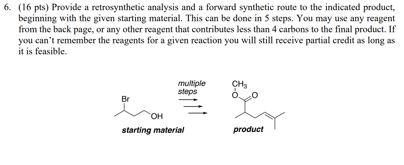 Solved 6. (16 pts) Provide a retrosynthetic analysis and a | Chegg.com Solved 6. (16 pts) Provide a retrosynthetic analysis and a | Chegg.com