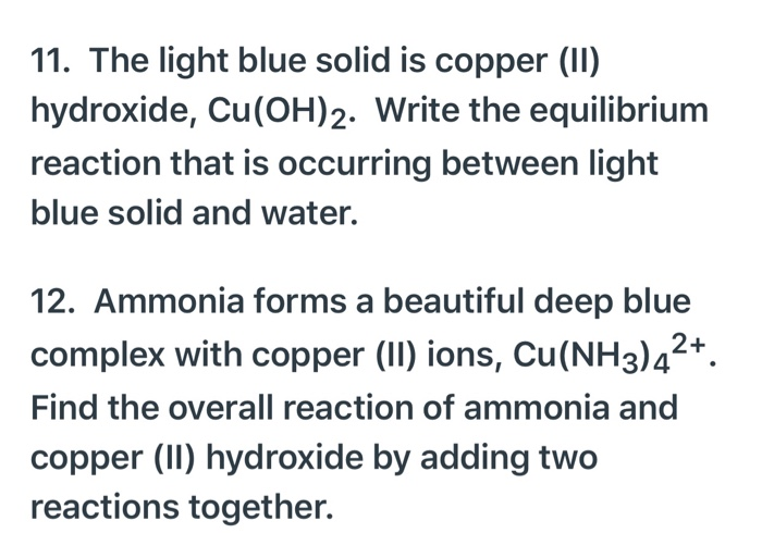 Solved 11. The light blue solid is copper (II) hydroxide, | Chegg.com