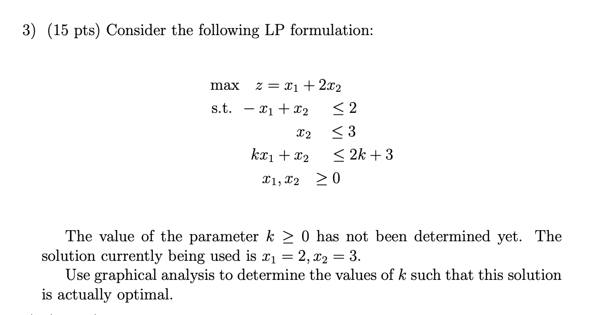 Solved 3) (15 pts) Consider the following LP formulation:
