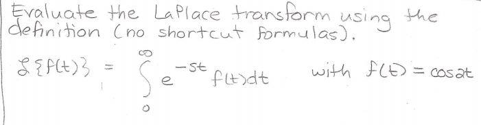 Solved Evaluate the Laplace transform using the definition | Chegg.com