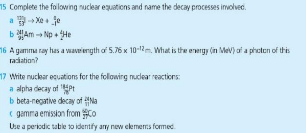 Solved 15 Complete the following nuclear equations and name | Chegg.com