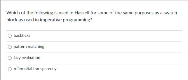 Solved Which of the following is used in Haskell for some of | Chegg.com
