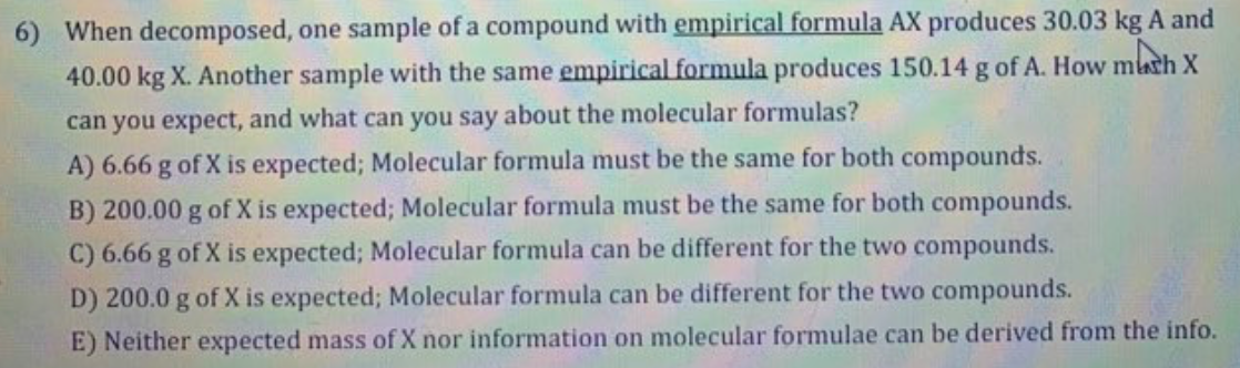 Solved 6) When decomposed, one sample of a compound with | Chegg.com