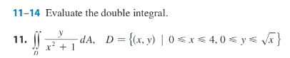 11-14 Evaluate the double integral. 11. | Chegg.com