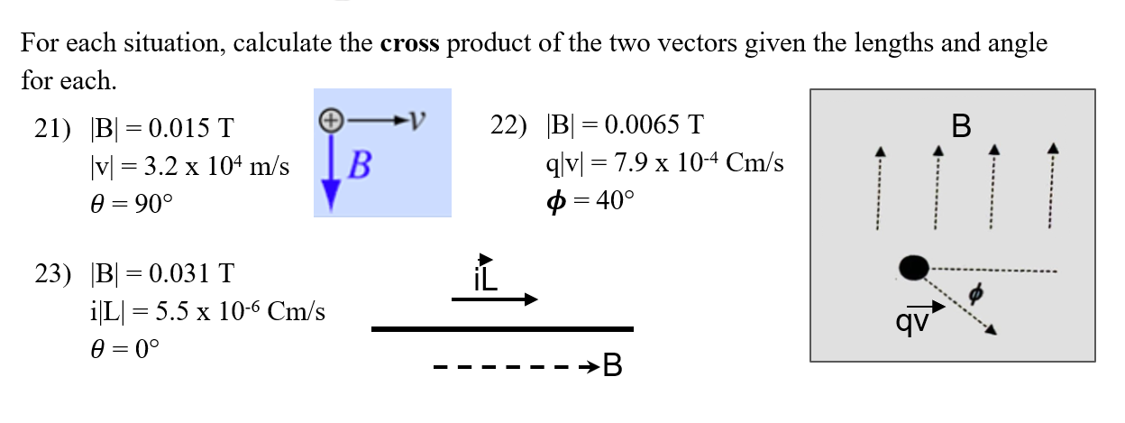 Solved For each situation, calculate the cross product of | Chegg.com