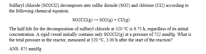 Solved Sulfuryl chloride (SO2Cl2) decomposes into sulfur | Chegg.com