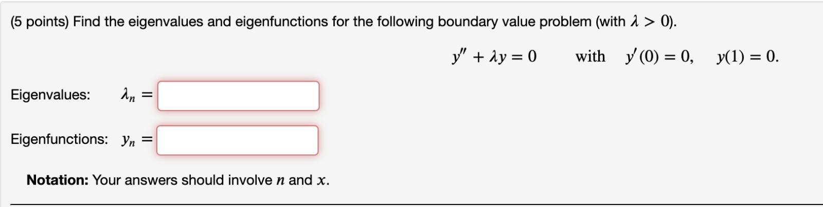 Solved (5 points) Find the eigenvalues and eigenfunctions | Chegg.com