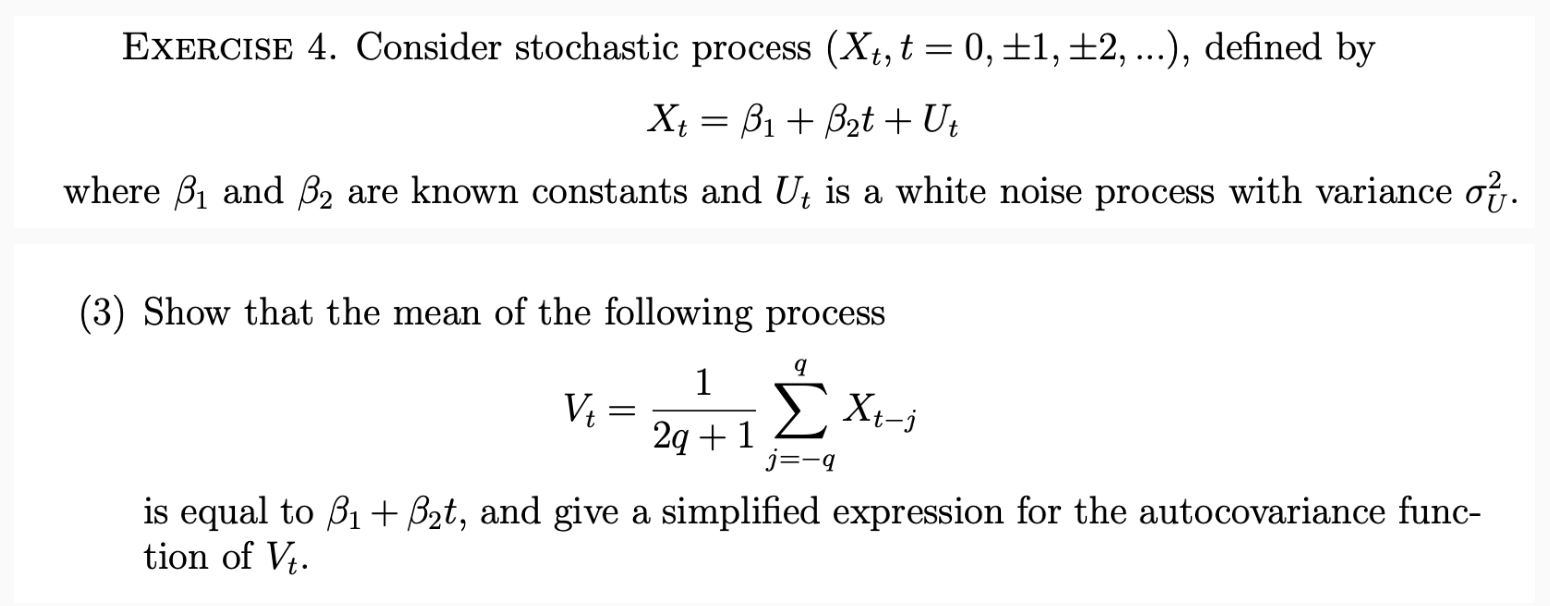 Solved EXERCiSE 4 . Consider stochastic process | Chegg.com Solved EXERCiSE 4 . Consider stochastic process | Chegg.com