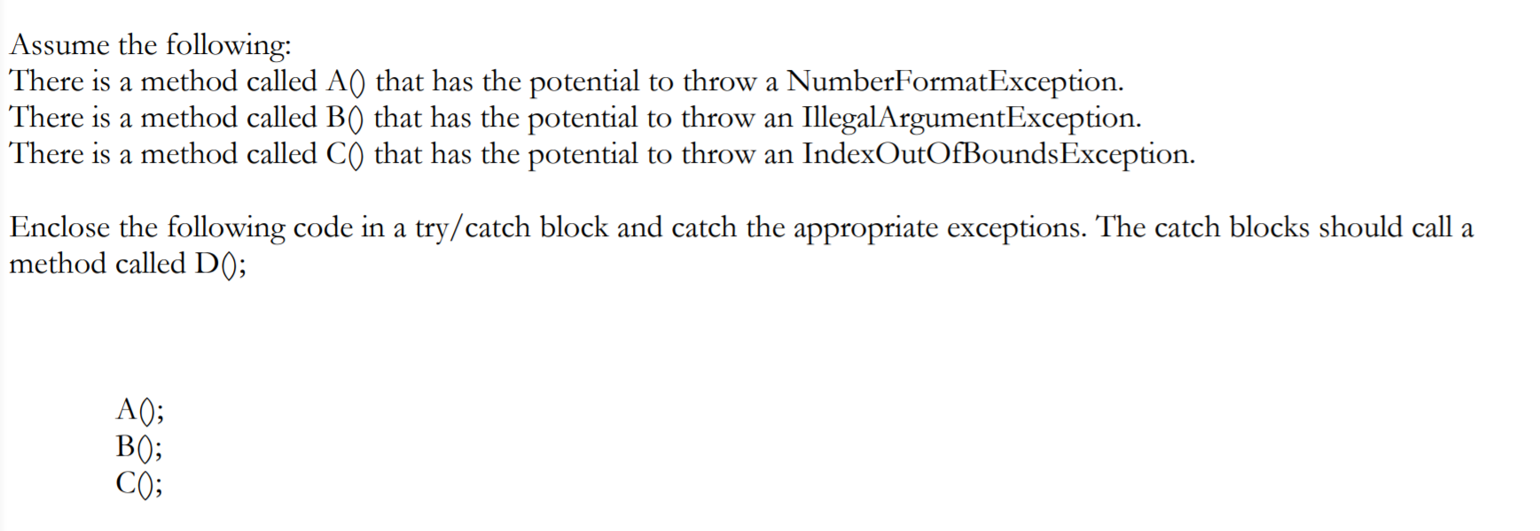 Solved Assume the following: There is a method called A() | Chegg.com