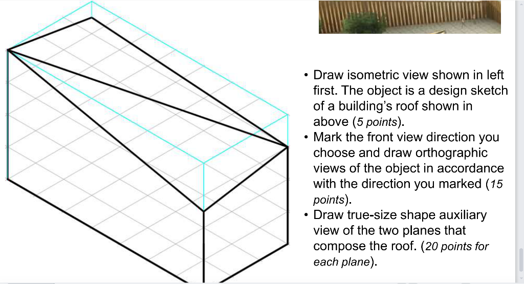 Solved • Draw isometric view shown in left first. The object | Chegg.com