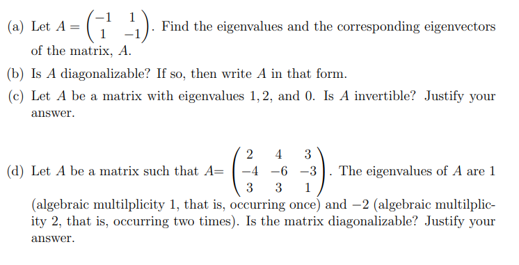 Solved (a) Let A=(−111−1). Find the eigenvalues and the | Chegg.com