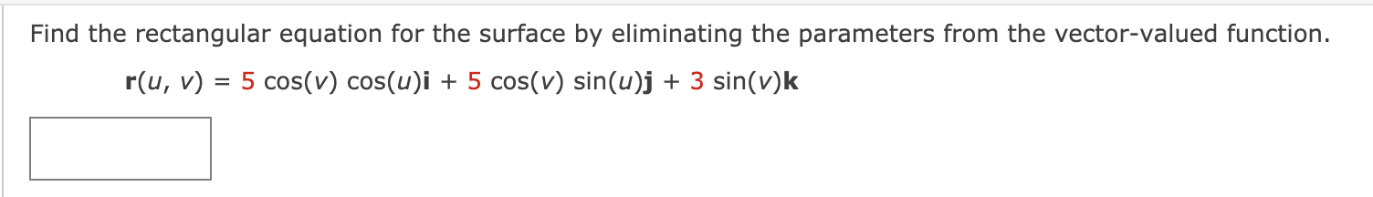 Solved Find the rectangular equation for the surface by | Chegg.com