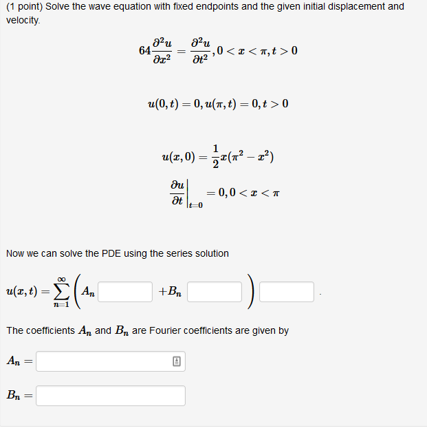Solved (1 point) Solve the wave equation with fixed | Chegg.com