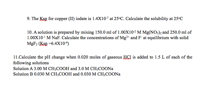 Solved 9. The Ksp for copper (II) iodate is 1.4X10-7 at | Chegg.com