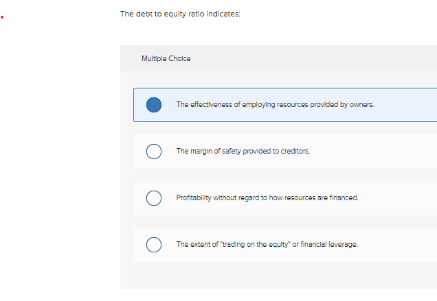 Solved The debt to equity ratio indicates: Multiple Choice | Chegg.com