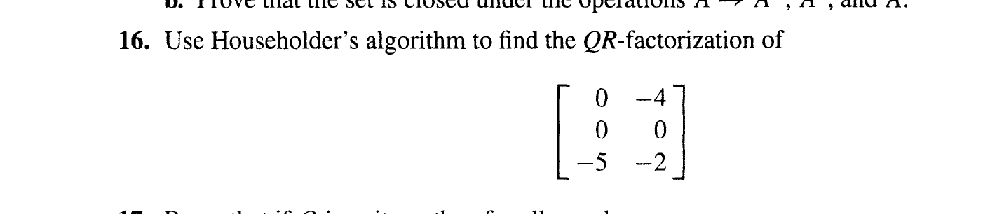 Solved 6 Use Householders Algorithm To Find The 
