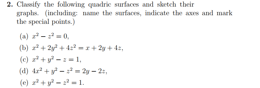 Solved 2. Classify the following quadric surfaces and sketch | Chegg.com