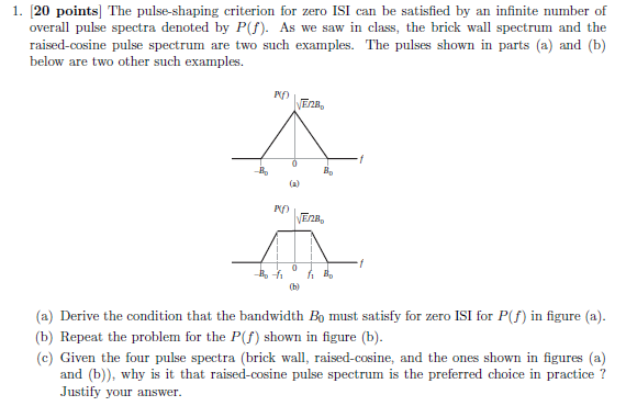 Solved 1. [20 points] The pulse-shaping criterion for zero | Chegg.com
