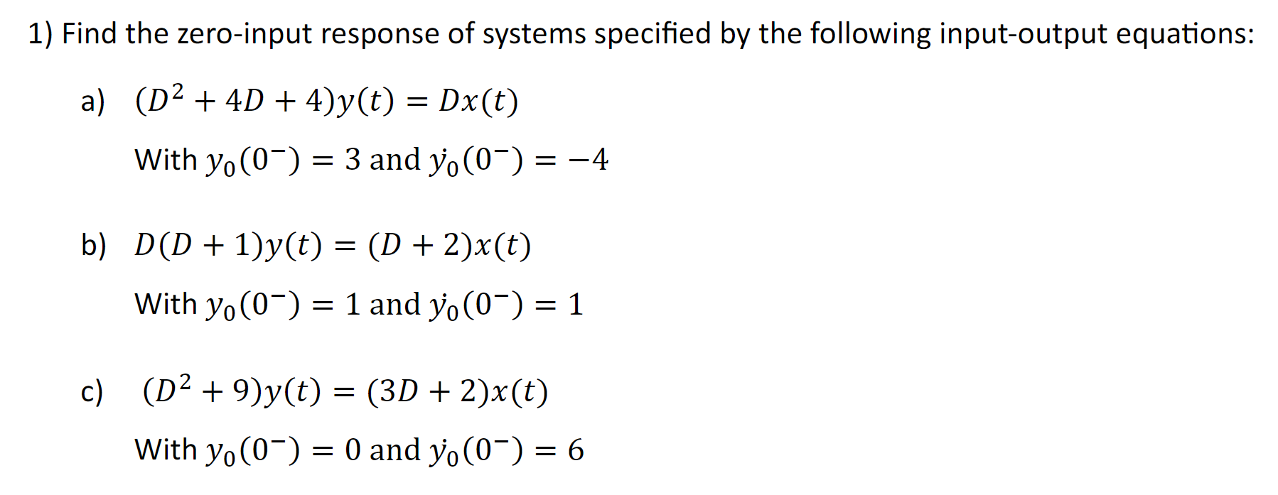 Solved 1 Find The Zero Input Response Of Systems Specified