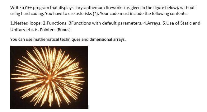 Solved Write a C++ program that displays chrysanthemum | Chegg.com