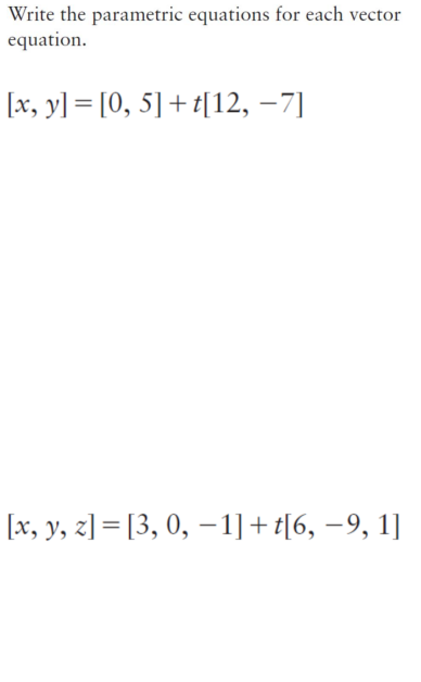 Solved Write the parametric equations for each vector | Chegg.com