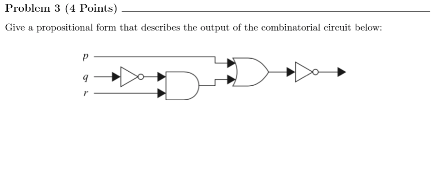 Solved Problem 3 (4 Points) Give a propositional form that | Chegg.com