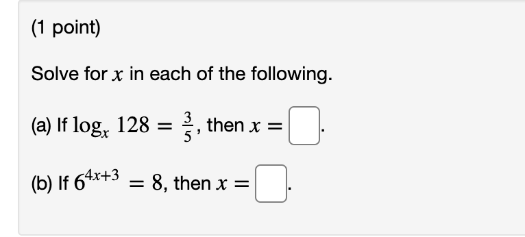 Solved (1 point) Solve for x in each of the following. (a) | Chegg.com