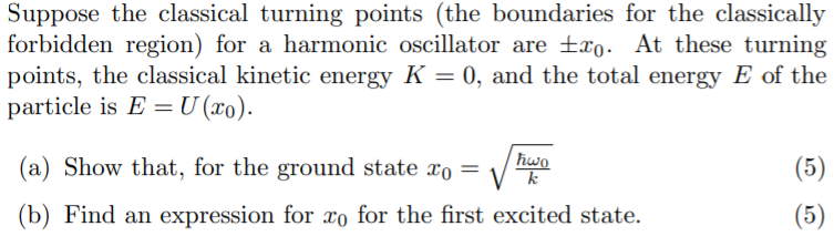 Solved Suppose the classical turning points (the boundaries | Chegg.com