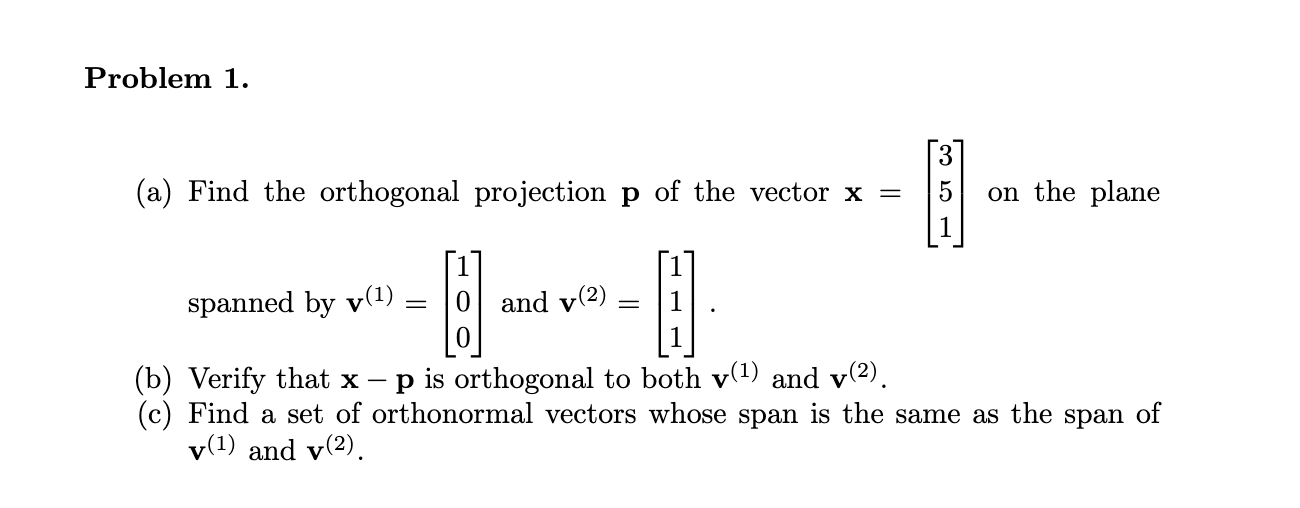 Solved Problem 1.(a) ﻿Find the orthogonal projection p of | Chegg.com
