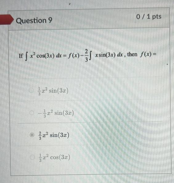Solved If ∫x2cos(3x)dx=f(x)−32∫xsin(3x)dx, then f(x)= | Chegg.com