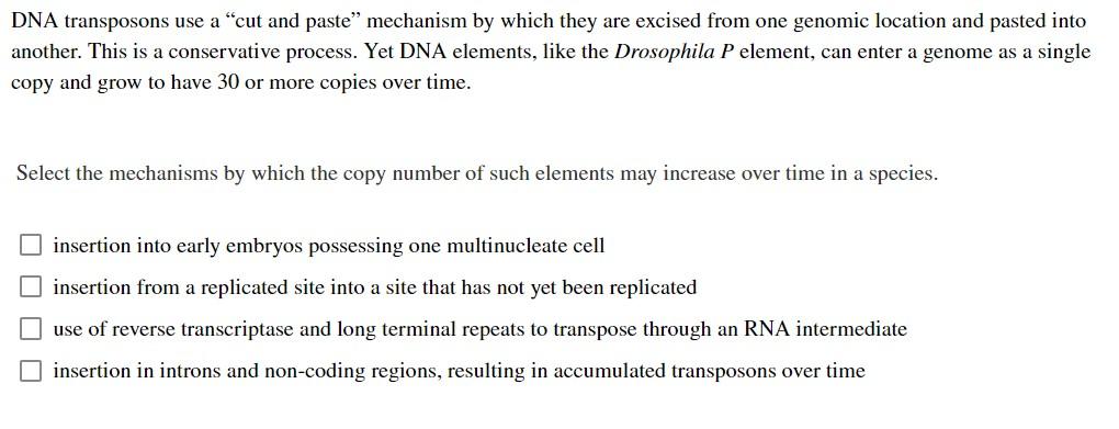 Solved DNA transposons use a "cut and paste” mechanism by | Chegg.com