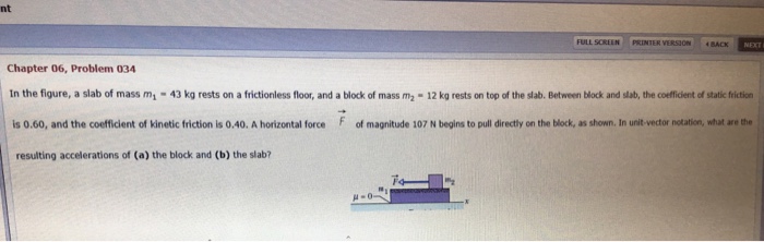 Solved In the figure, a slab of mass m_1 = 43 kg rests on a | Chegg.com
